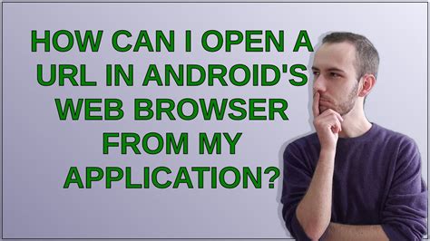 How Can I Open A In Android S Web Browser From My Application YouTube