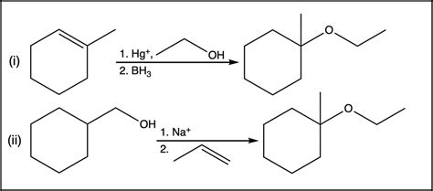 Propose The Plausible Synthesis Of 1 Ethoxy 1 Methylcyclohexane T