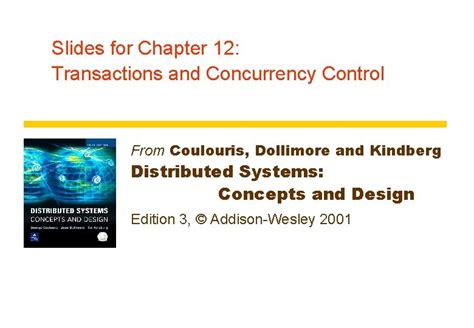 Slides For Chapter 12 Transactions And Concurrency Control