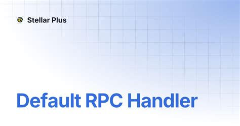 Default Rpc Handler Stellar Plus