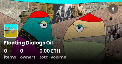 Floating Dialogs Oil Collection Opensea