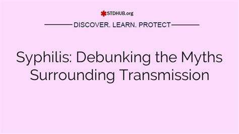 Syphilis Debunking The Myths Surrounding Transmission