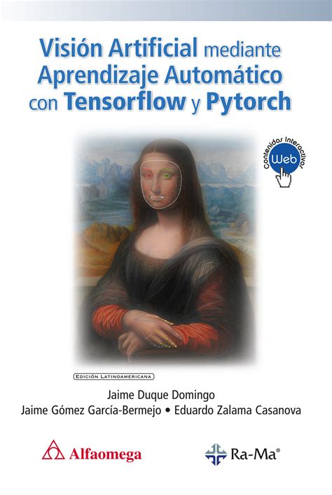 Visión Artificial mediante Aprendizaje Automático con Tensorflow y Pytorch Alfaomega Argentina
