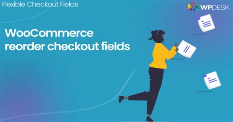 WooCommerce Checkout Order Form Customization Free Plugin