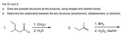 [solved] For Q1 And 2 A Draw Two Possible Structures As The Products Course Hero