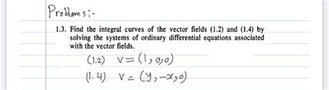 Solved 3 Find The Integral Curves Of The Vector Fields