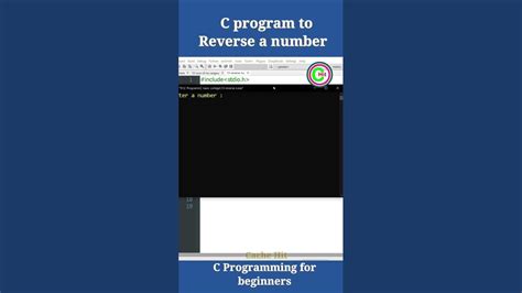 C Program To Reverse A Number Cprogramming C Ytshort Programming Coding Youtube