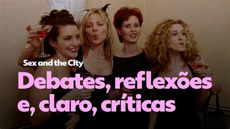 Sex And The City Como A Série Gera Identificação Através Da Moda E