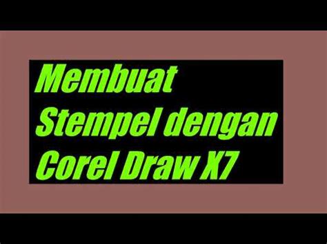 Membuat Stempel Dengan Corel Draw X7 Tutorial CorelDraw X7 Pemula