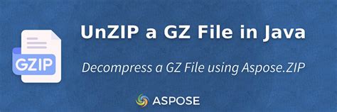 Unzip A Gz File In Java With Asposezip For Java