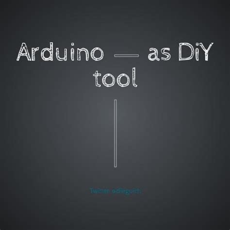 Arduino As Diy Tool Twitter Dieguich