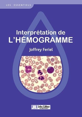 Interprétation De Lhémogramme De Joffrey Feriel Grand Format Livre Decitre