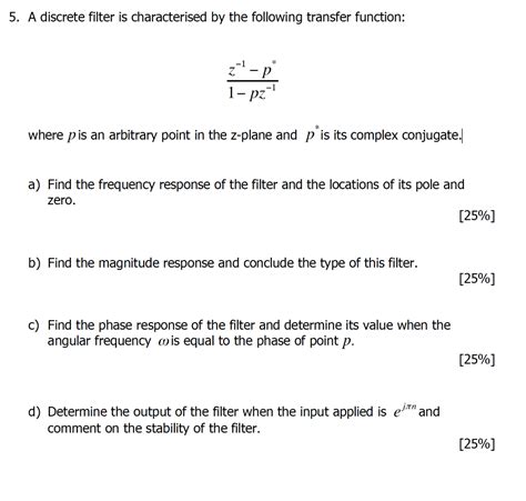 Solved A Discrete Filter Is Characterised By The Chegg Com