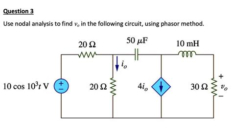 SOLVED Question Use Nodal Analysis To Find V In The Following Circuit Using Phasor Method