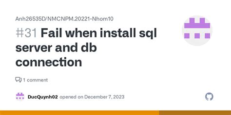 Fail When Install Sql Server And Db Connection · Issue 31 · Anh26535dnmcnpm20221 Nhom10 · Github