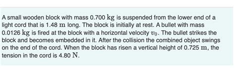 Solved A Small Wooden Block With Mass 0 700 Kg Is Suspended