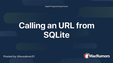 Calling An Url From Sqlite Macrumors Forums