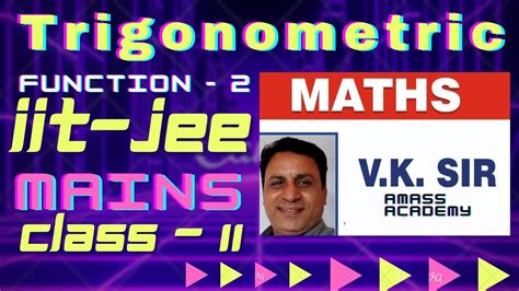 Maths Iit Jee Mains Class 11th Trigonometric Functions 2 Important Question By Vksir Maths