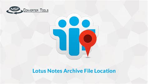 Know Lotus Notes Default Archive File Location How To Create And Archive