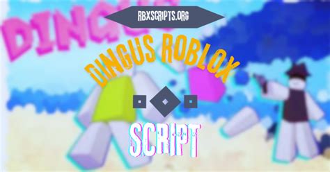 Dingus Script Roblox Rbx Scripts