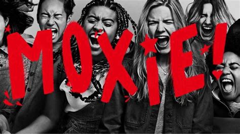 Reseña De La Película Moxie De Netflix ¿qué Tal Está El Blog De Yes