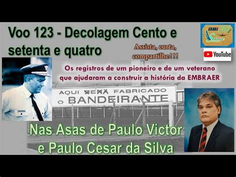 Voo 123 Decolagem Cento E Setenta E Quatro Nas Asas De Paulo Victor