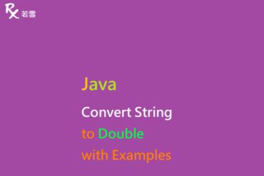 Convert String To Double In Java With Examples Java Ruoxue
