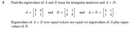 solved 5 find the eigenvalues of a and b easy for