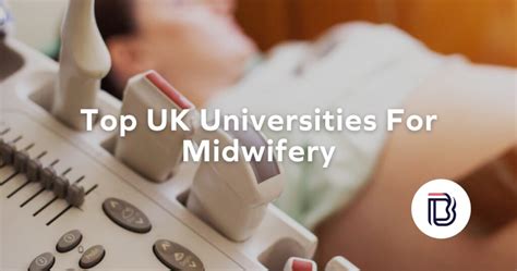Best Uk Universities For Midwifery In 20252026
