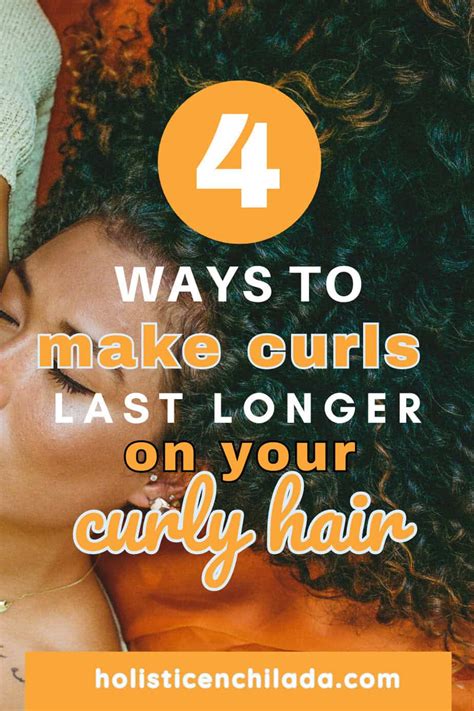 Tips To Make Curls Last Longer On Your Curly Hair The Holistic Enchilada