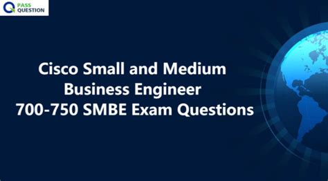 Cisco Small And Medium Business Engineer 700 750 Smbe Exam Questions