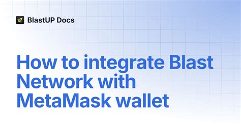 How To Integrate Blast Network With Metamask Wallet Blastup Docs