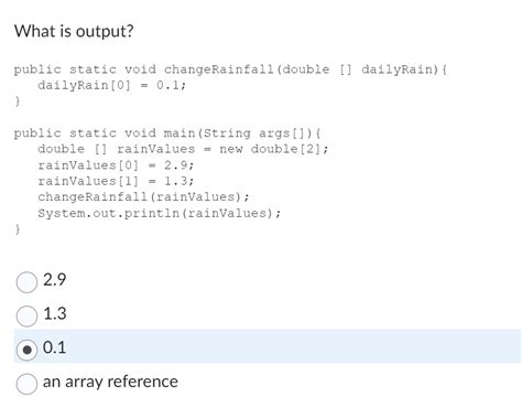 Solved What is output? public static void | Chegg.com