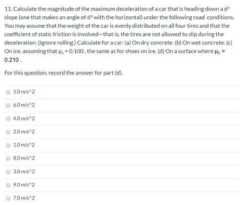 Solved Calculate The Magnitude Of The Maximum Deceleration Chegg