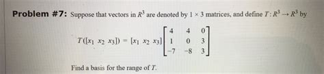 solved problem 7 suppose that vectors in r3 are denoted by