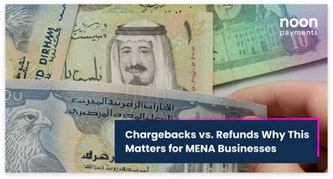 Chargebacks Vs Refunds Noon Payments Protection Noon Payments Blog