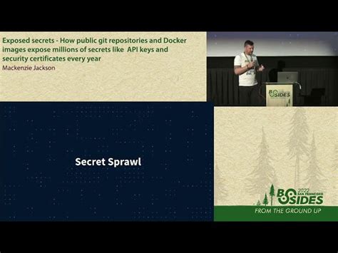 Security Bsides Talk Exposed Secrets How Public Git Repositories And Docker Images Expose