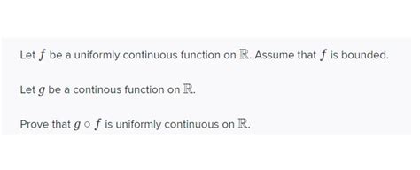 Solved Let F Be A Uniformly Continuous Function On R Assume