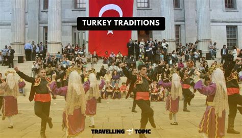 Turkish Traditions 7 Interesting Tips Travelling Topic