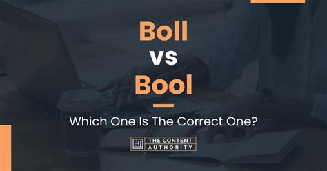 Boll Vs Bool Which One Is The Correct One