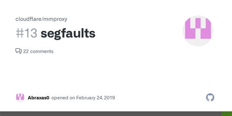 Segfaults · Issue 13 · Cloudflaremmproxy · Github