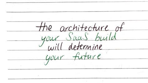 The Architecture Of Your Saas Build Will Determine Your Future