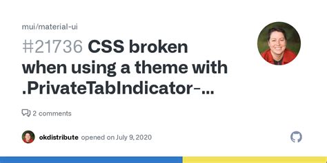 Css Broken When Using A Theme With Privatetabindicator Root 1 · Issue 21736 · Muimaterial Ui