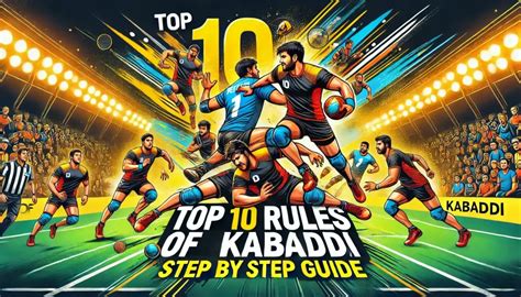 Top 10 Rules Of Kabaddi Step By Step Guide