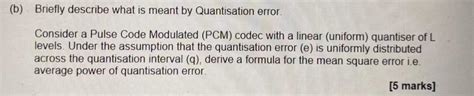 Solved B Briefly Describe What Is Meant By Quantisation