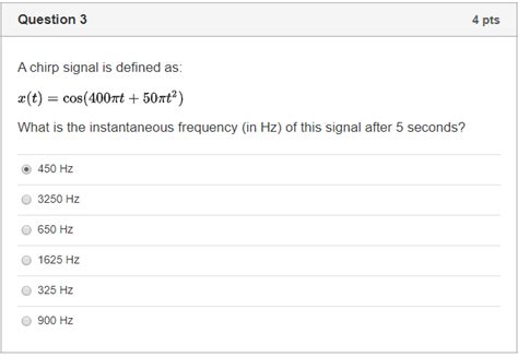 solved question 3 4 pts a chirp signal is defined as x t