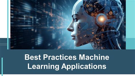 Best Practices Machine Learning Applications Powerpoint Presentation