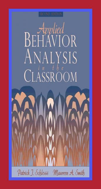 Patrick Schloss Applied Behavior Analysis In The Classroom 2nd Edition Pdf By Dr Ignacio