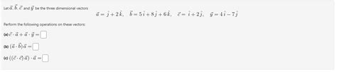 Solved Let A B C And Y Be The Three Dimensional Vectors Chegg Com