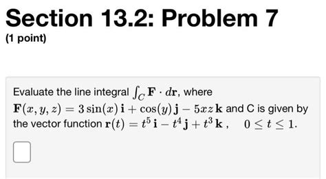 Solved Section Problem Evaluate The Line Integral Chegg